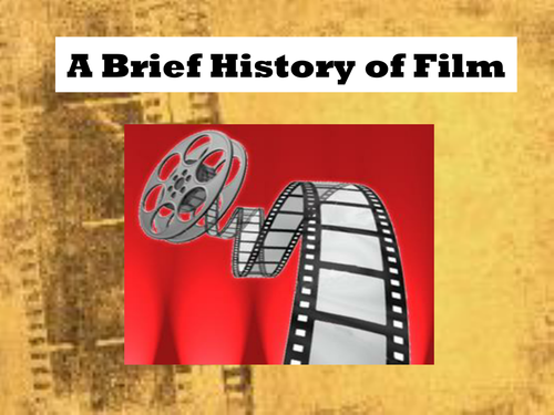A Brief History of Film | Teaching Resources