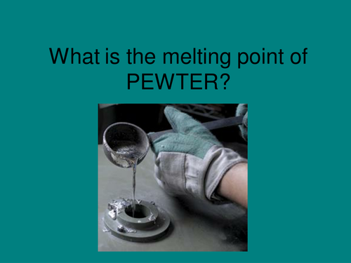 Pewter Casting Presentation | Teaching Resources