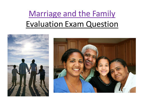 Marriage and the family exam question | Teaching Resources