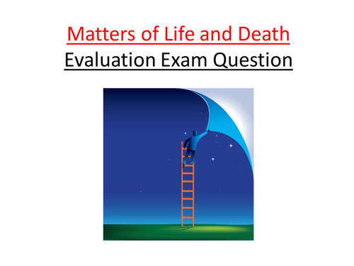 Life after death evaluation question | Teaching Resources