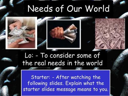 Needs of the world | Teaching Resources