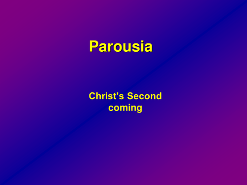 Parousia | Teaching Resources