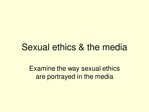 Sexual Ethics In The Media Teaching Resources