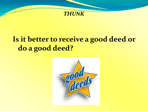 THUNK - good deeds | Teaching Resources