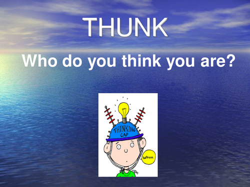 THUNK - based on identity (PSHE) | Teaching Resources