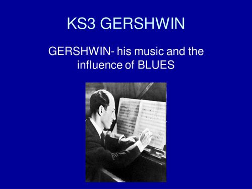Gershwin Powerpoint | Teaching Resources