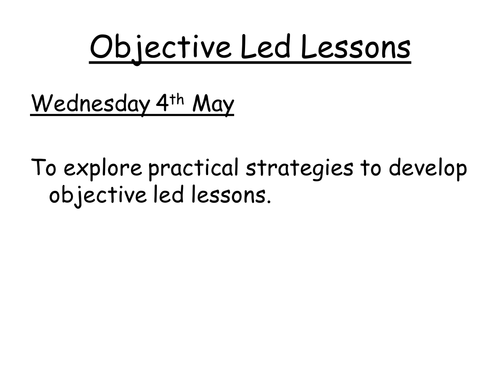 Objective Led Lessons Training | Teaching Resources