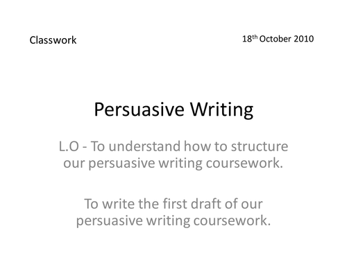 Lesson 9 - Persuasive Writing | Teaching Resources