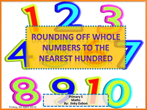 Rounding Off Whole Numbers to the Nearest Hundred | Teaching Resources