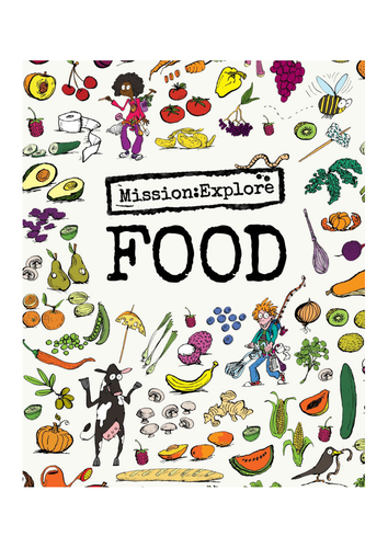 Mission:Explore Food Taster - Chapter 1, GROW | Teaching Resources