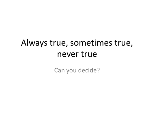Always true, sometimes true and never true cards | Teaching Resources Always true, sometimes true and never true cards | Teaching Resources