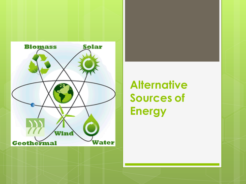 Alternative Sources of Energy | Teaching Resources