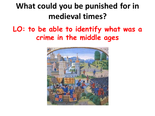 Crime and punishment in the Middle ages | Teaching Resources