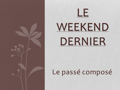le weekend dernier _ past tense | Teaching Resources