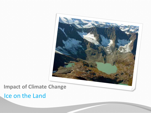 Impact of Climate Change on Glacial Environments | Teaching Resources
