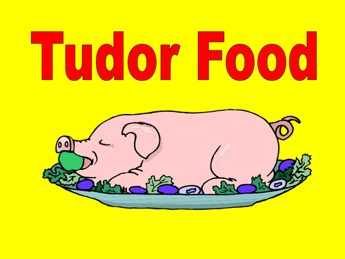 Tudor Food | Teaching Resources