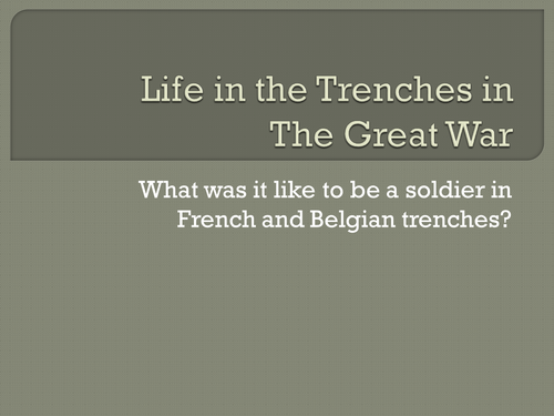 Life in the Trenches in WW1 | Teaching Resources
