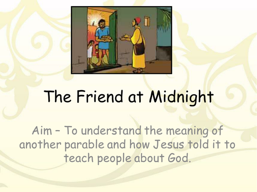Parables Jesus Told - Friend at Midnight (Drama) | Teaching Resources Parables Jesus Told - Friend at Midnight (Drama) | Teaching Resources