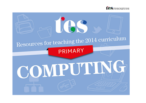 New curriculum 2014: Primary computing | Teaching Resources