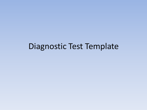 Diagnostic test template | Teaching Resources