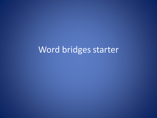 Word Bridges Starter | Teaching Resources