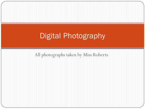 Digital Photography Basics | Teaching Resources