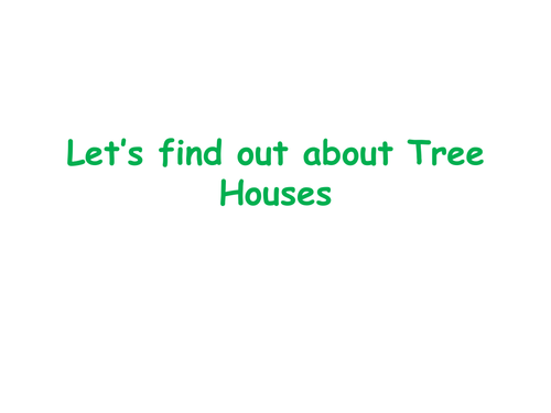 Tree houses | Teaching Resources