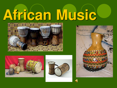 African Music PowerPoint | Teaching Resources
