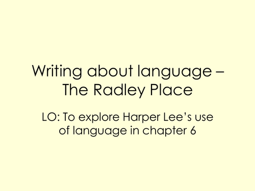 Writing about language - The Radley Place | Teaching Resources