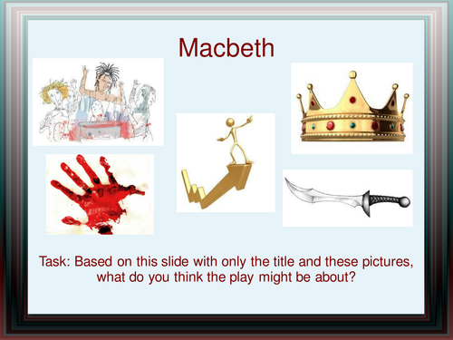 Macbeth: pre- reading task linked to pictures | Teaching Resources
