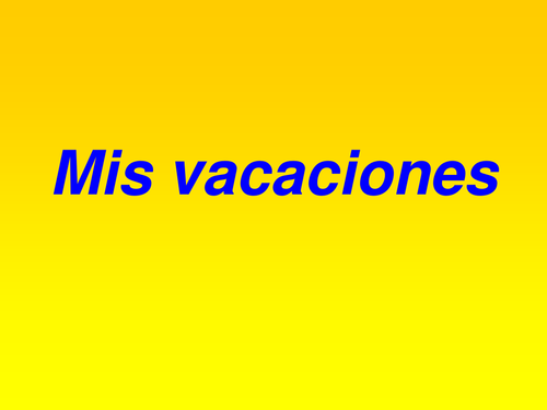 Mis vacaciones / My vacation | Teaching Resources