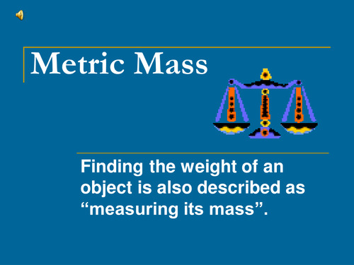 Introducing Metric Mass | Teaching Resources