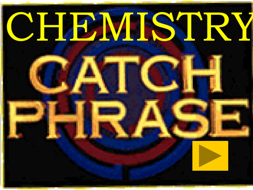 Catchphrase chemistry | Teaching Resources