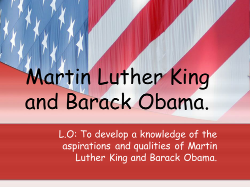 Leaders - MLK and Barack Obama | Teaching Resources Leaders - MLK and Barack Obama | Teaching Resources