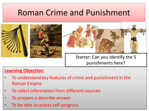 The Roman Empire: Crime and Punishment. by - UK Teaching Resources - TES