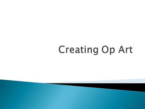 Creating Op Art ppt | Teaching Resources