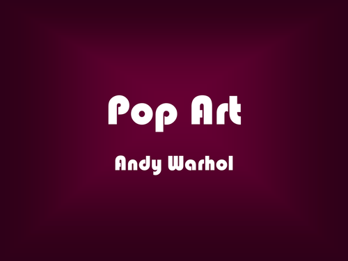 Pop Art Andy Warhol PowerPoint | Teaching Resources