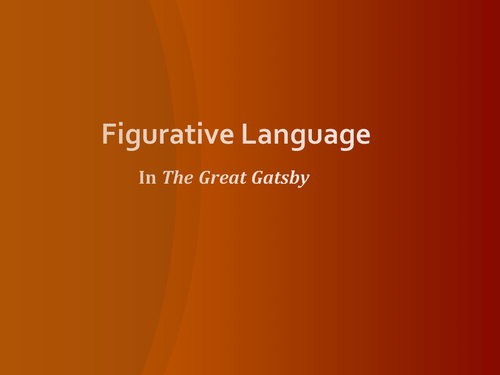 Figurative language in The Great Gatsby | Teaching Resources