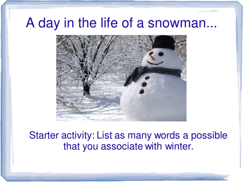 Creative writing: 'A day in the life of a snowman' | Teaching Resources