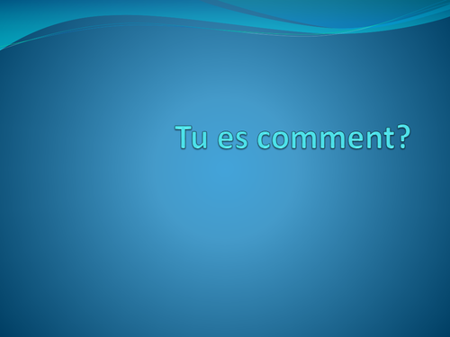 Tu es comment? | Teaching Resources