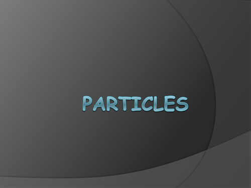 Particles | Teaching Resources