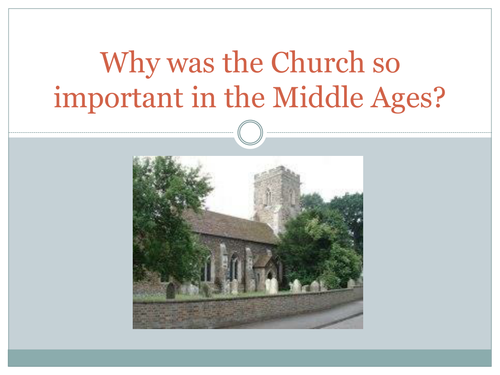 How important was the Church in the Middle Ages? by rkd501 - Teaching ...
