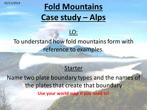 The formation of fold mountains and Ocean Trenches by - UK Teaching ...