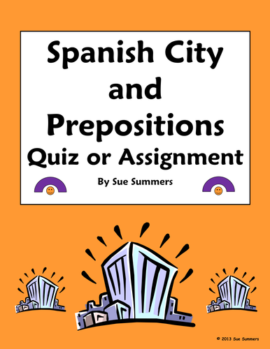 Spanish City and Prepositions Quiz or Assignment | Teaching Resources