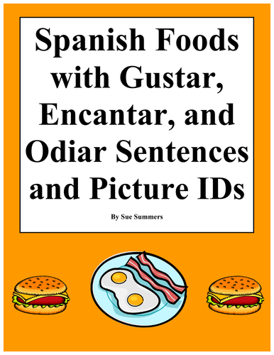 Spanish Foods With Gustar, Encantar & Odiar Sentences & Picture IDs ...