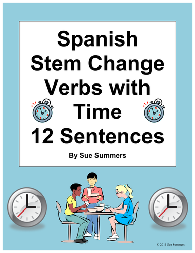 Spanish Stem Change Verbs & Time 12 Sentences Worksheet | Teaching ...