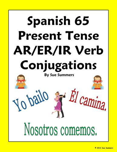 Spanish Verbs 65 AR/ER/IR Regular Verb Conjugations Present Tense ...