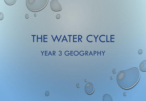 Y3 Geography The Water Cycle | Teaching Resources