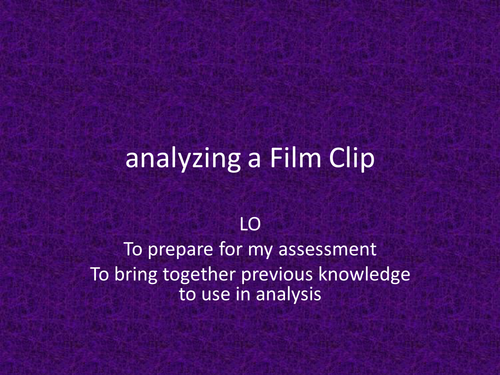 Assessment - Analysis of a film clip | Teaching Resources