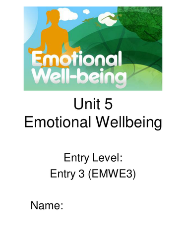 Emotional Wellbeing - Unit 5 | Teaching Resources